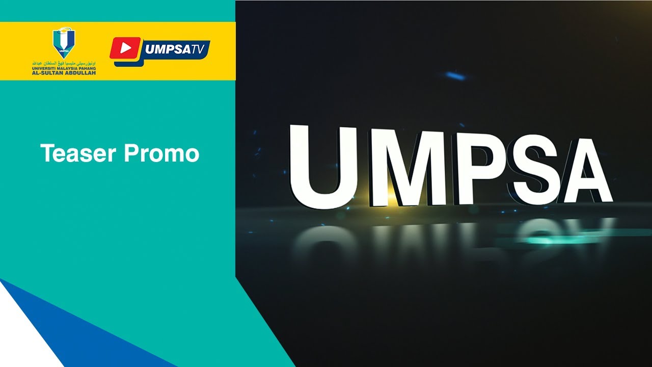 Teaser Promo UMPSA (Ver. 2) | UMPSA News