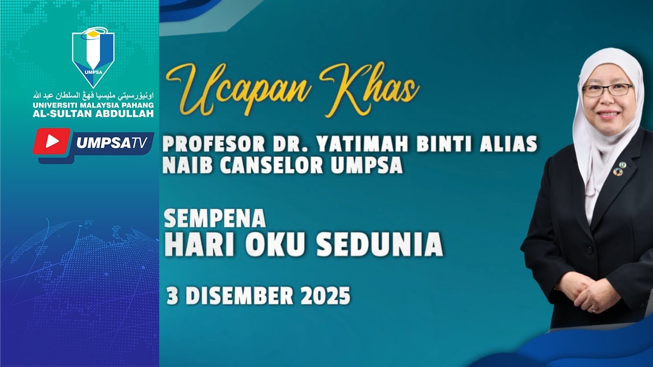 UCAPAN KHAS NAIB CANSELOR SEMPENA HARI OKU SEDUNIA 2025 | UMPSA News